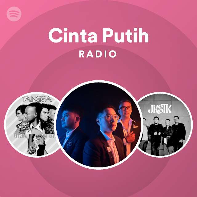 Cinta Putih Radio | Spotify Playlist
