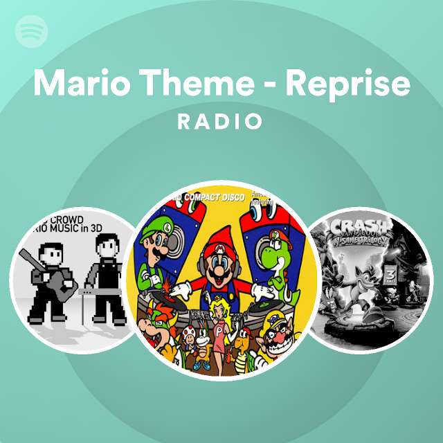 Mario Theme - Reprise Radio - playlist by Spotify | Spotify