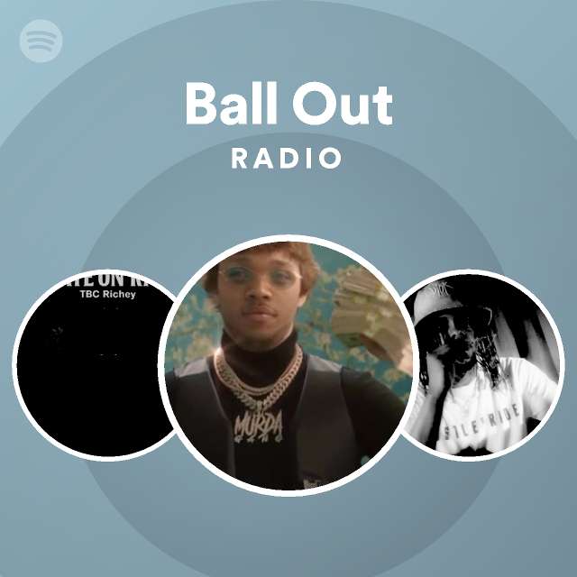 Ball Out Radio | Spotify Playlist