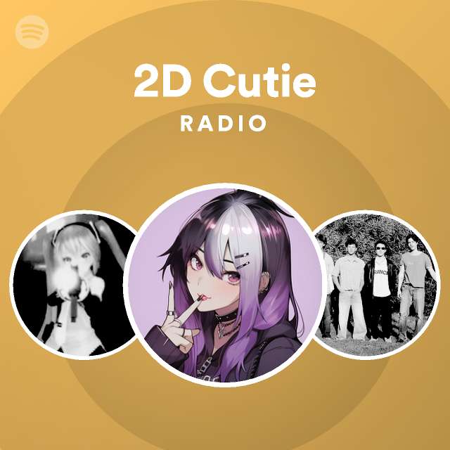 2D Cutie Radio - playlist by Spotify | Spotify