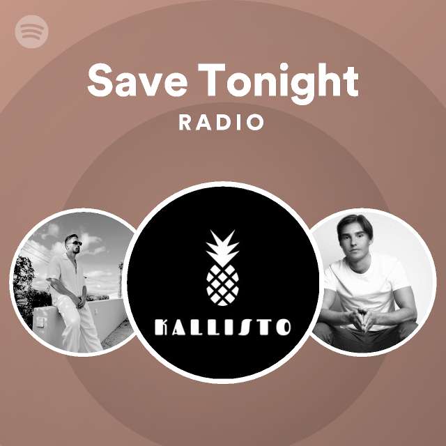 Save Tonight Radio - playlist by Spotify | Spotify