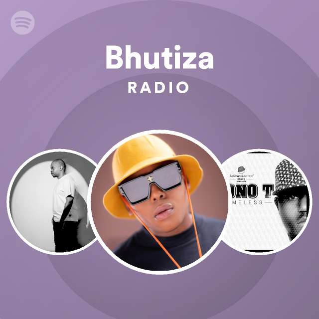 Bhutiza Radio | Spotify Playlist