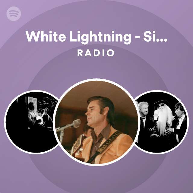 White Lightning - Single Version Radio - playlist by Spotify | Spotify