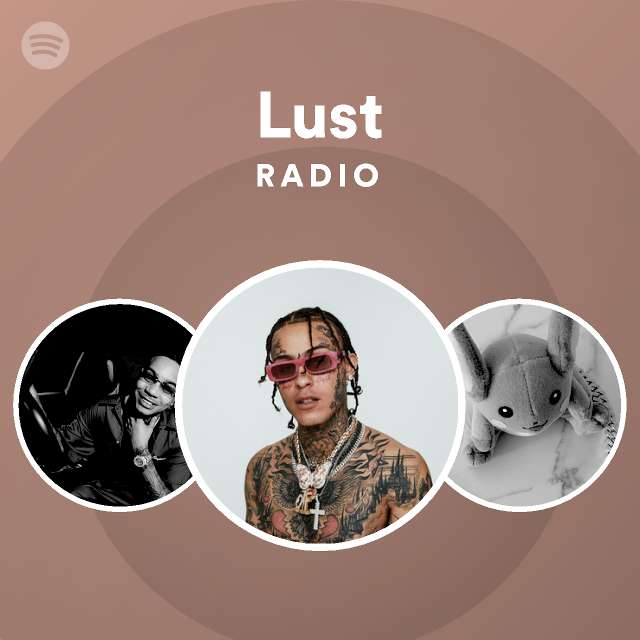 Lust Radio - playlist by Spotify | Spotify