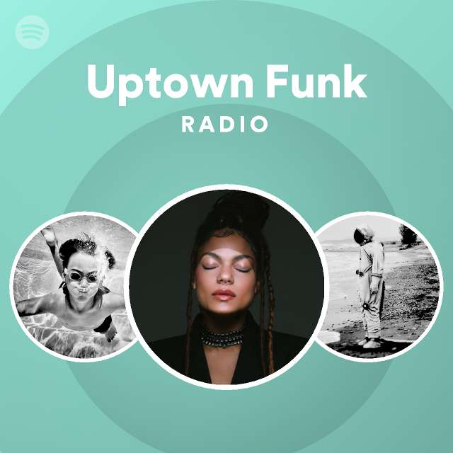 Uptown Funk Radio - playlist by Spotify | Spotify
