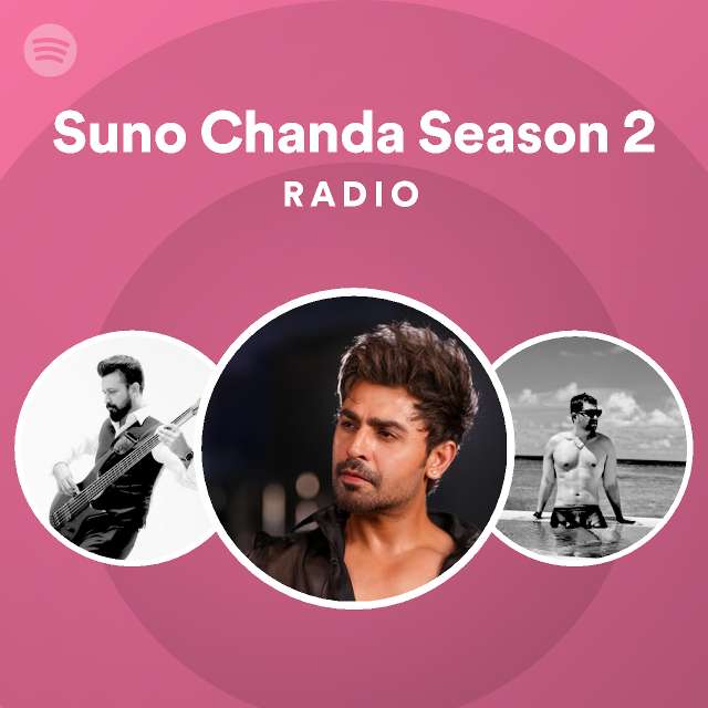 Suno Chanda Season 2 Radio - playlist by Spotify | Spotify