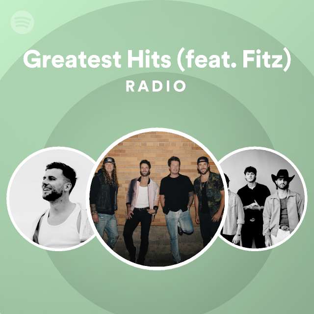 Greatest Hits (feat. Fitz) Radio | Spotify Playlist