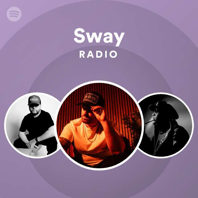 Sway Radio - playlist by Spotify | Spotify