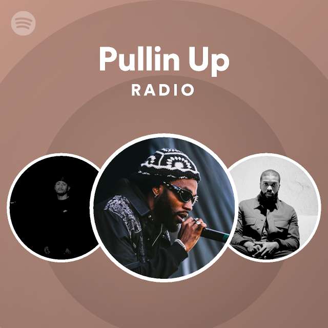 Pullin Up Radio - playlist by Spotify | Spotify