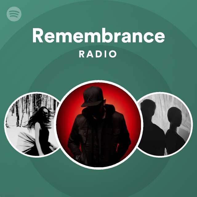 Remembrance Radio - playlist by Spotify | Spotify