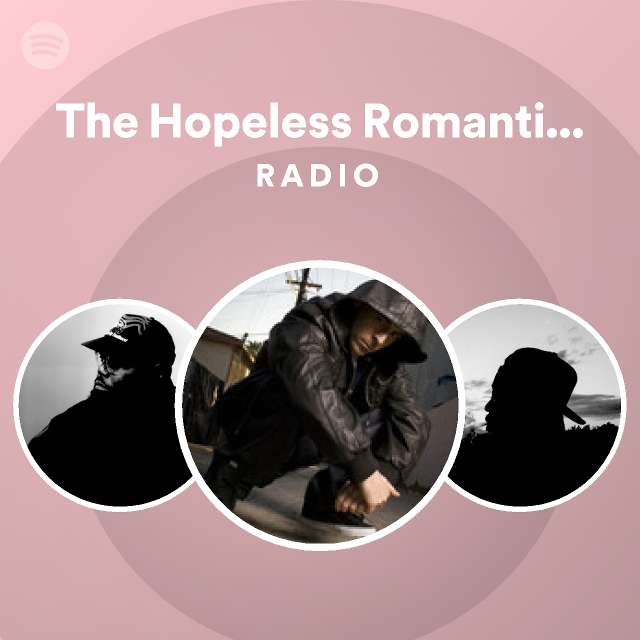 The Hopeless Romantic (feat. Action Bronson) Radio - playlist by Spotify | Spotify