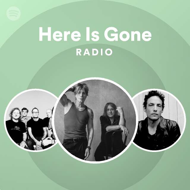Here Is Gone Radio - playlist by Spotify | Spotify