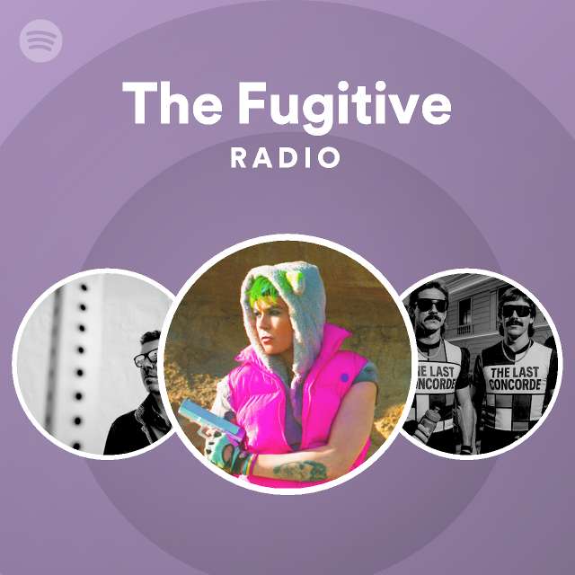 The Fugitive Radio | Spotify Playlist