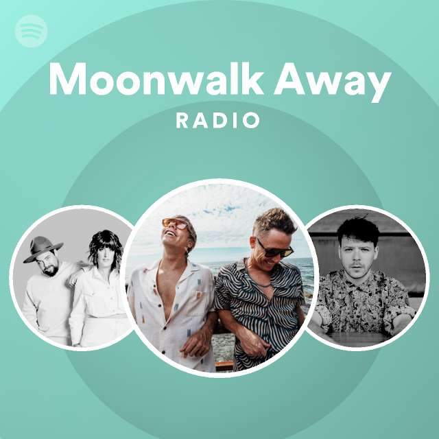Moonwalk Away Radio - playlist by Spotify | Spotify