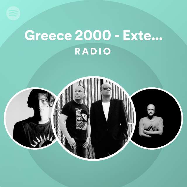 Greece 2000 - Extended Mix Radio - playlist by Spotify | Spotify