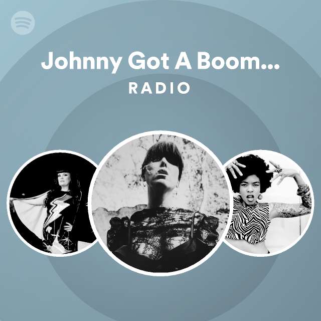 Johnny Got A Boom Boom Radio - playlist by Spotify | Spotify