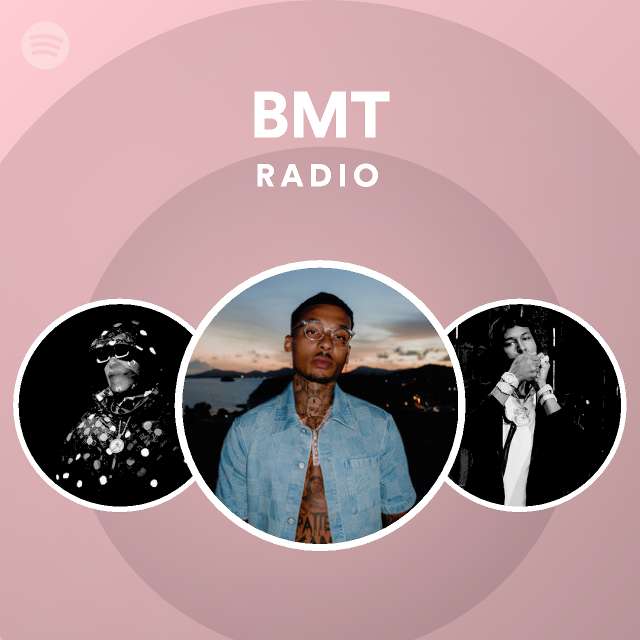 BMT Radio - playlist by Spotify | Spotify