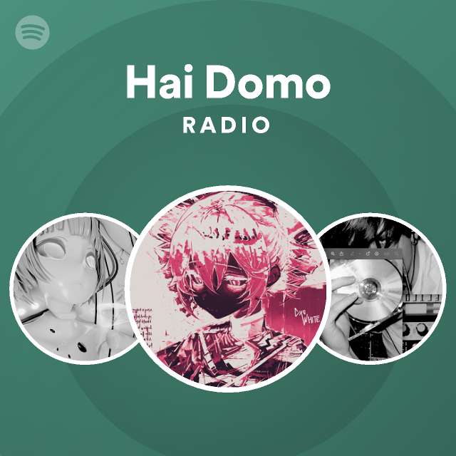 Hai Domo Radio | Spotify Playlist