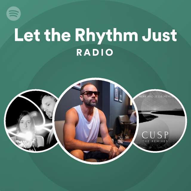 Let the Rhythm Just Radio - playlist by Spotify | Spotify