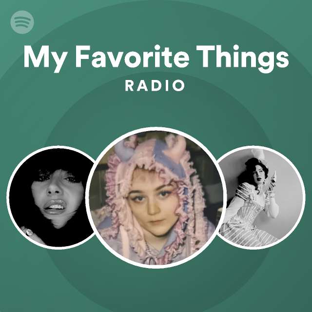 My Favorite Things Radio | Spotify Playlist