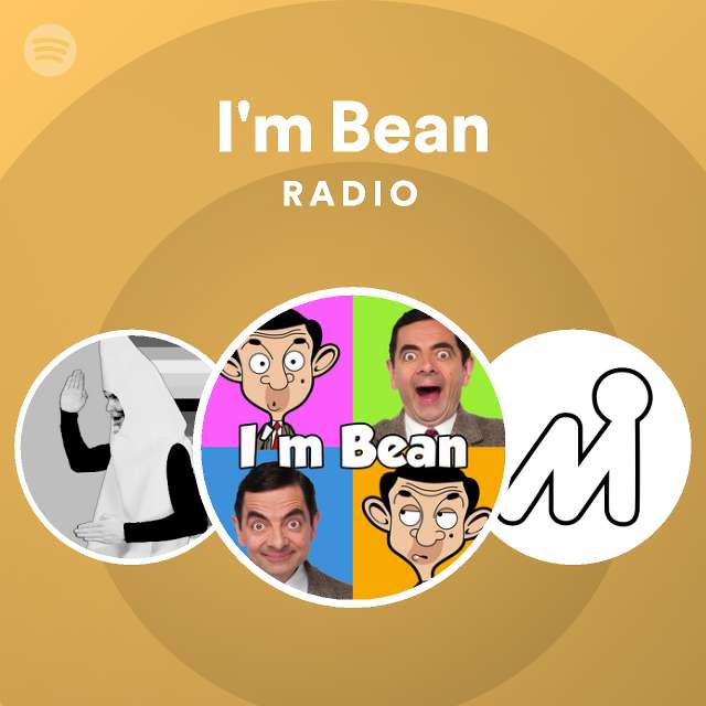 I'm Bean Radio - playlist by Spotify | Spotify