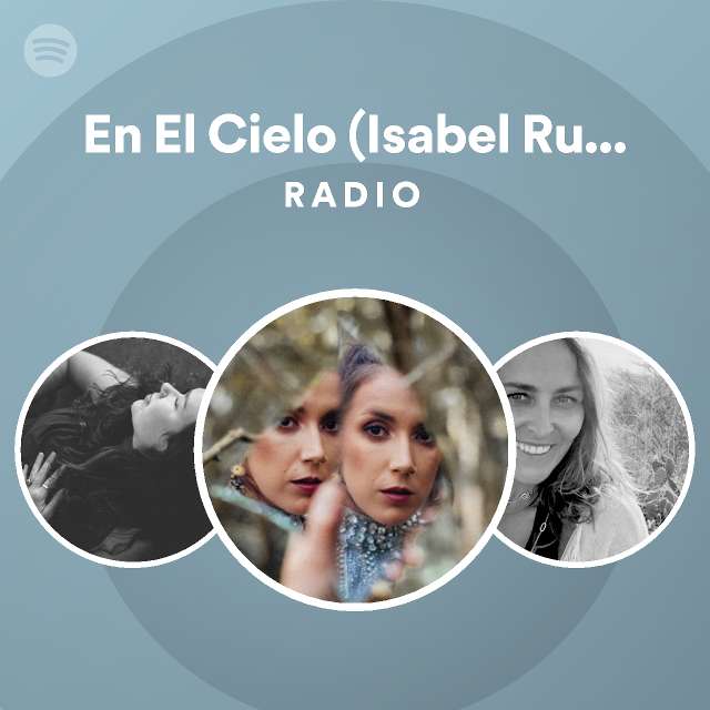 En El Cielo Isabel Ruiz Cover Bado Edit Radio Playlist By Spotify