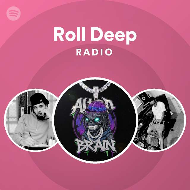 Roll Deep Radio | Spotify Playlist