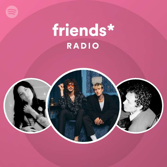 friends* Radio - playlist by Spotify | Spotify