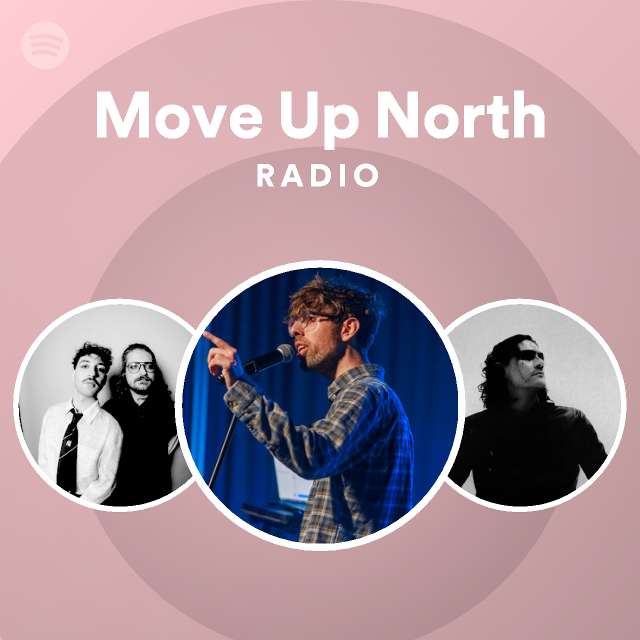 Move Up North Radio - playlist by Spotify | Spotify