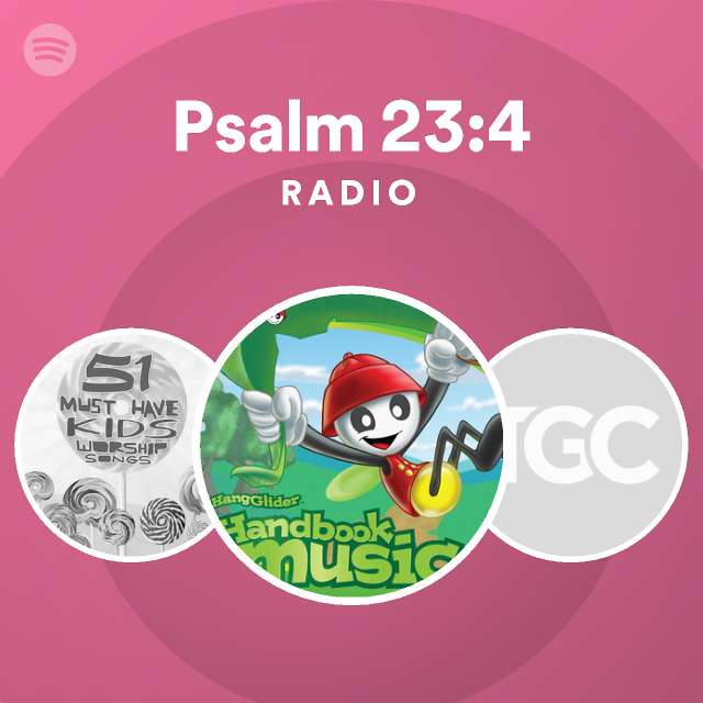 Psalm 23:4 Radio | Spotify Playlist