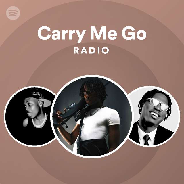 Carry Me Go Radio - playlist by Spotify | Spotify