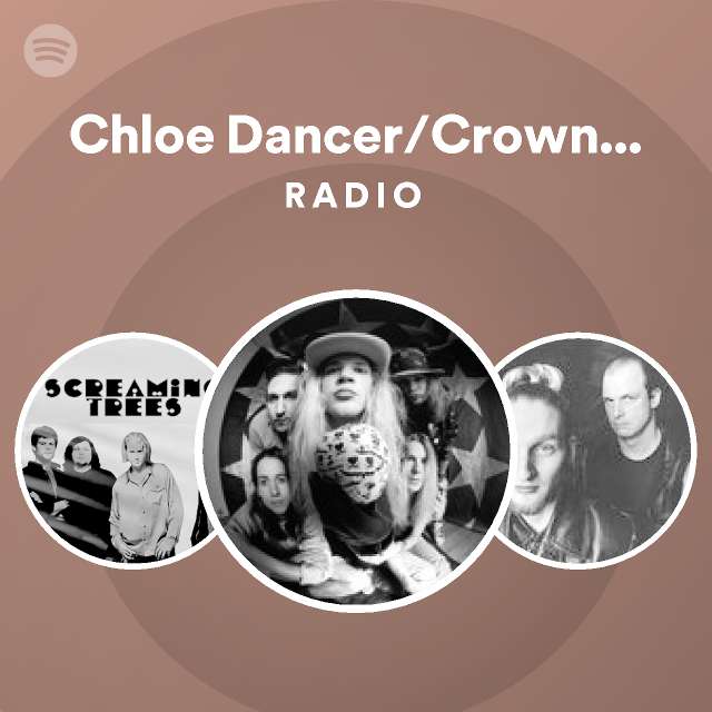 Chloe Dancer/Crown Of Thorns Radio - playlist by Spotify | Spotify