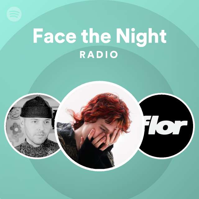 Face the Night Radio - playlist by Spotify | Spotify