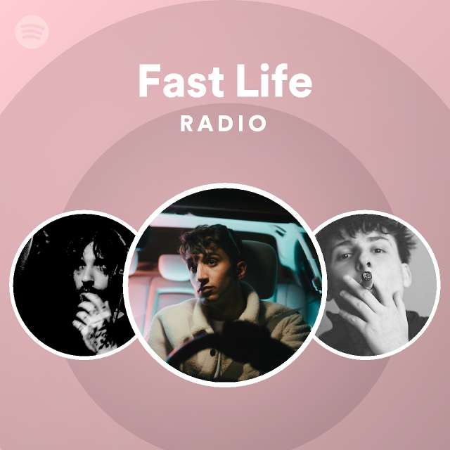 Fast Life Radio - playlist by Spotify | Spotify