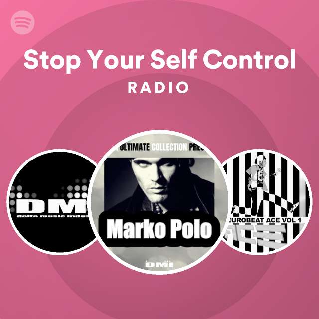 Stop Your Self Control Radio - playlist by Spotify | Spotify