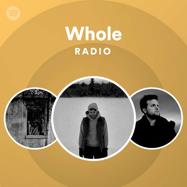 Whole Radio - playlist by Spotify | Spotify