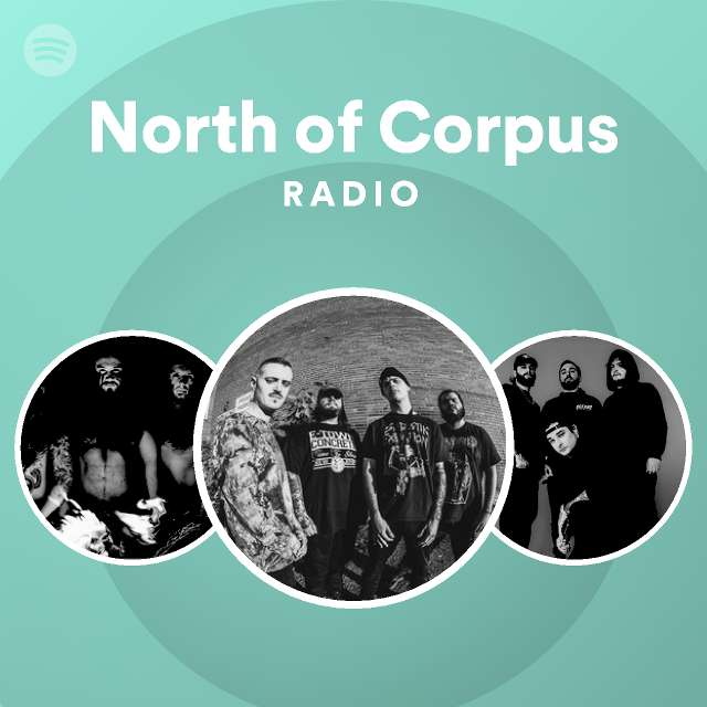 North of Corpus Radio - playlist by Spotify | Spotify