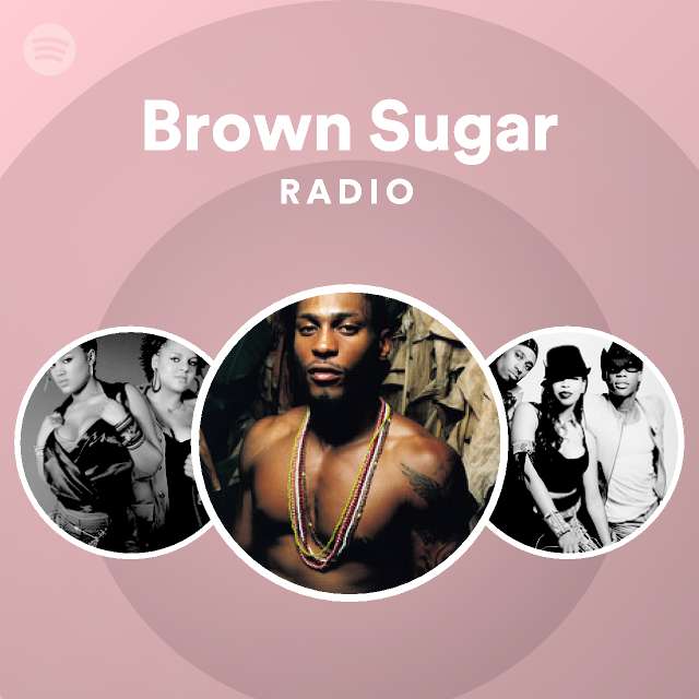 Brown Sugar Radio - playlist by Spotify | Spotify