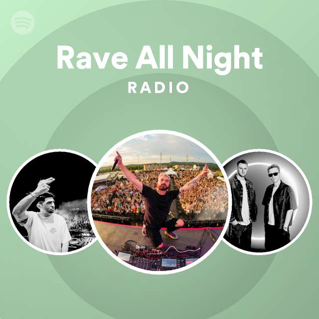 Rave All Night Radio | Spotify Playlist