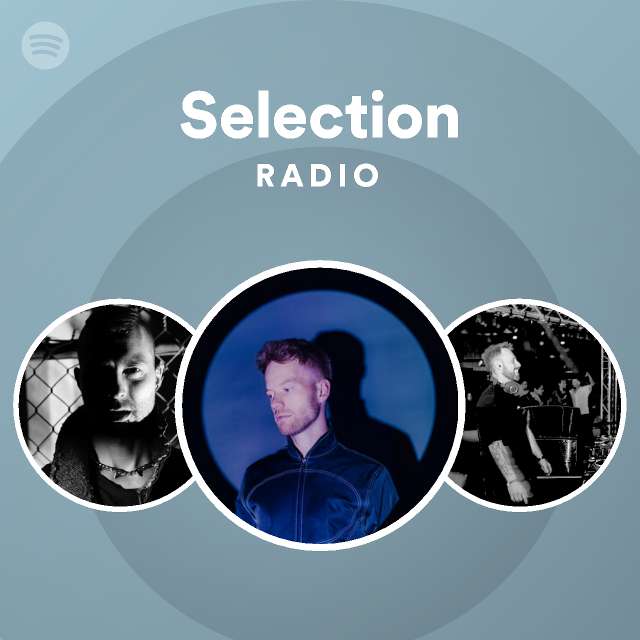 Selection Radio - playlist by Spotify | Spotify