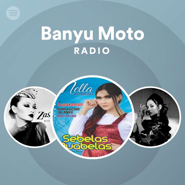 Banyu Moto Radio - playlist by Spotify | Spotify