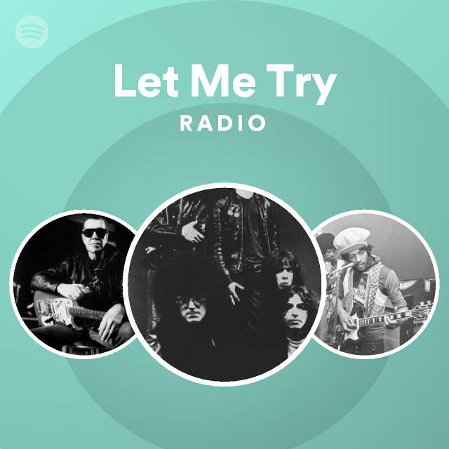 Let Me Try Radio - playlist by Spotify | Spotify