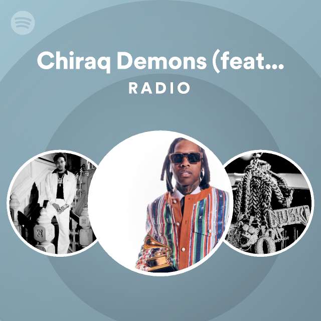 Chiraq Demons (feat. G Herbo) Radio - playlist by Spotify | Spotify