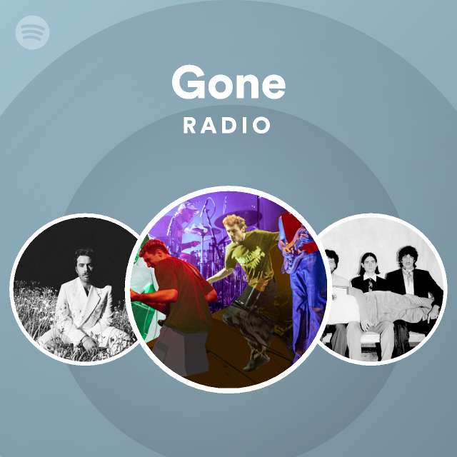 Gone Radio - playlist by Spotify | Spotify