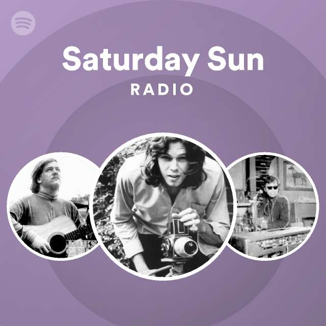 Saturday Sun Radio Playlist By Spotify Spotify