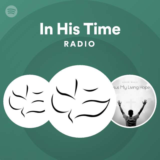 In His Time Radio - playlist by Spotify | Spotify