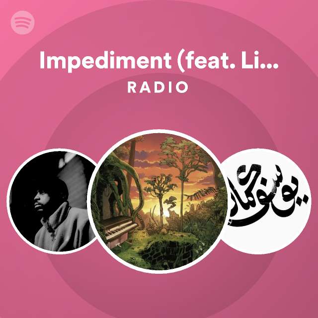 Impediment (feat. Lindsay Olsen) Radio - playlist by Spotify | Spotify