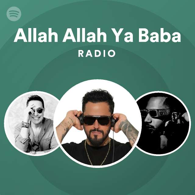 Allah Allah Ya Baba Radio - playlist by Spotify | Spotify