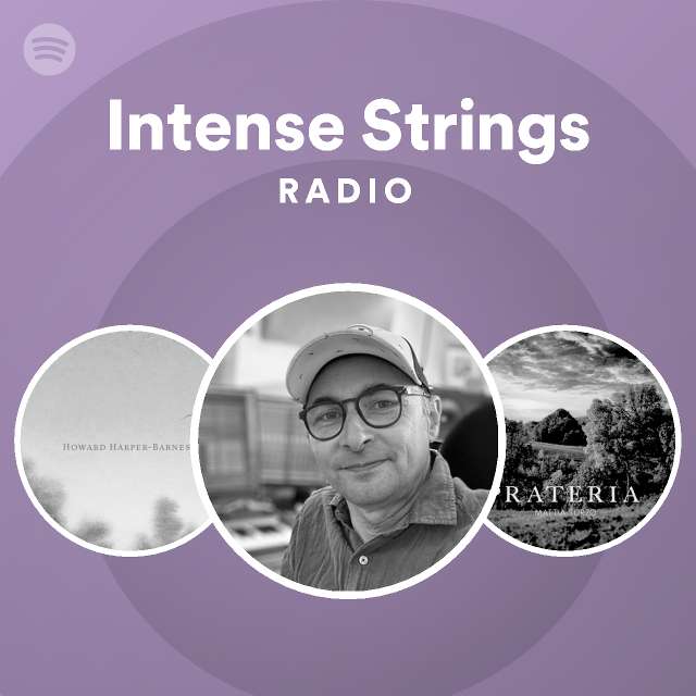 Intense Strings Radio | Spotify Playlist