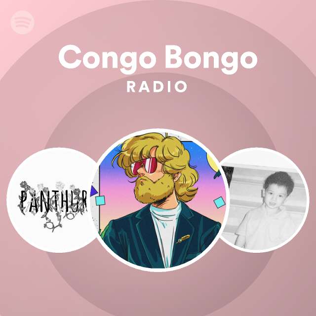 Congo Bongo Radio - playlist by Spotify | Spotify